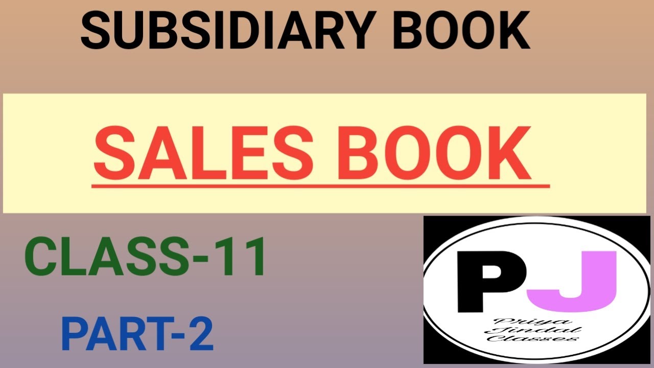 SUBSIDIARY BOOKS | SALES BOOK | PART-2 | CLASS11 | COMMERCE | #priya ...
