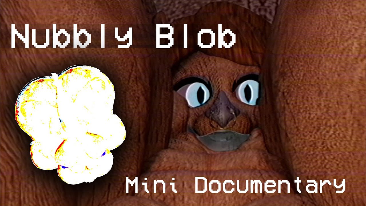 Nubbly blob Showcase [Mini Documentary] - YouTube
