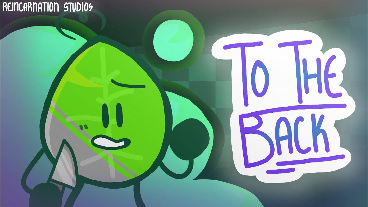 To The Back { Animation meme } // BFB Leafy - YouTube