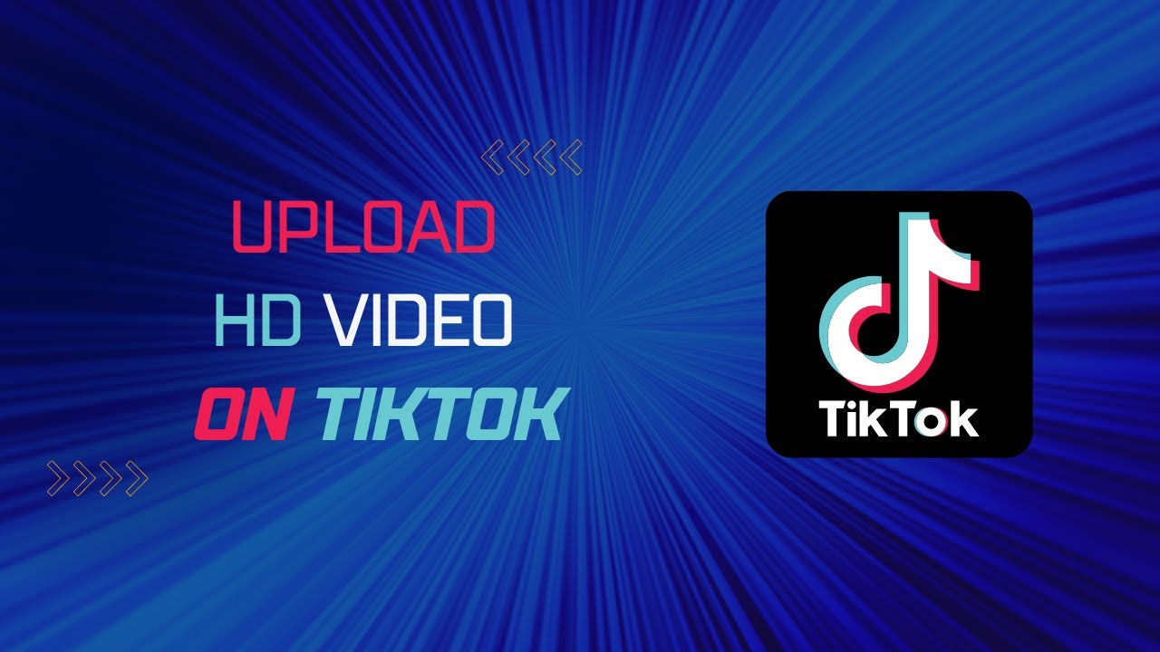 How To Upload High Quality Video On TikTok How To Upload HD Video On how-to-upload-high-quality-video-on-tiktok-how-to-upload-hd-video-on