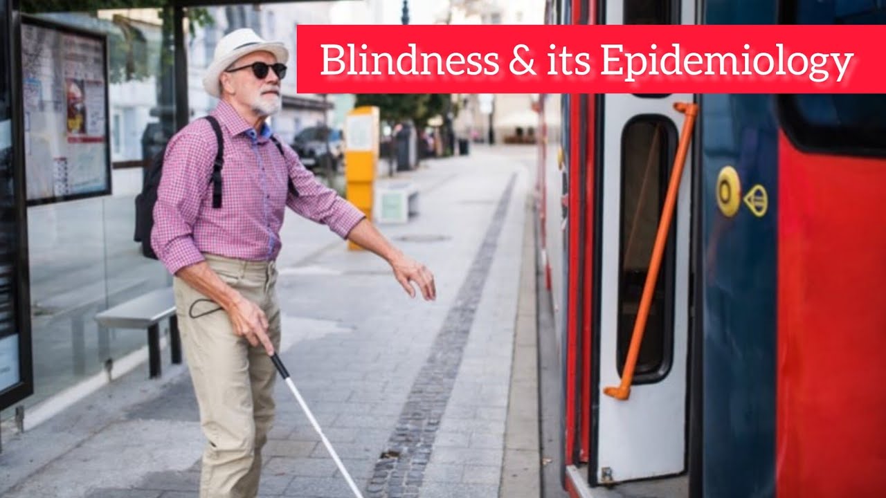 Blindness and its Epidemiology Lecture || Visual Impairment - YouTube