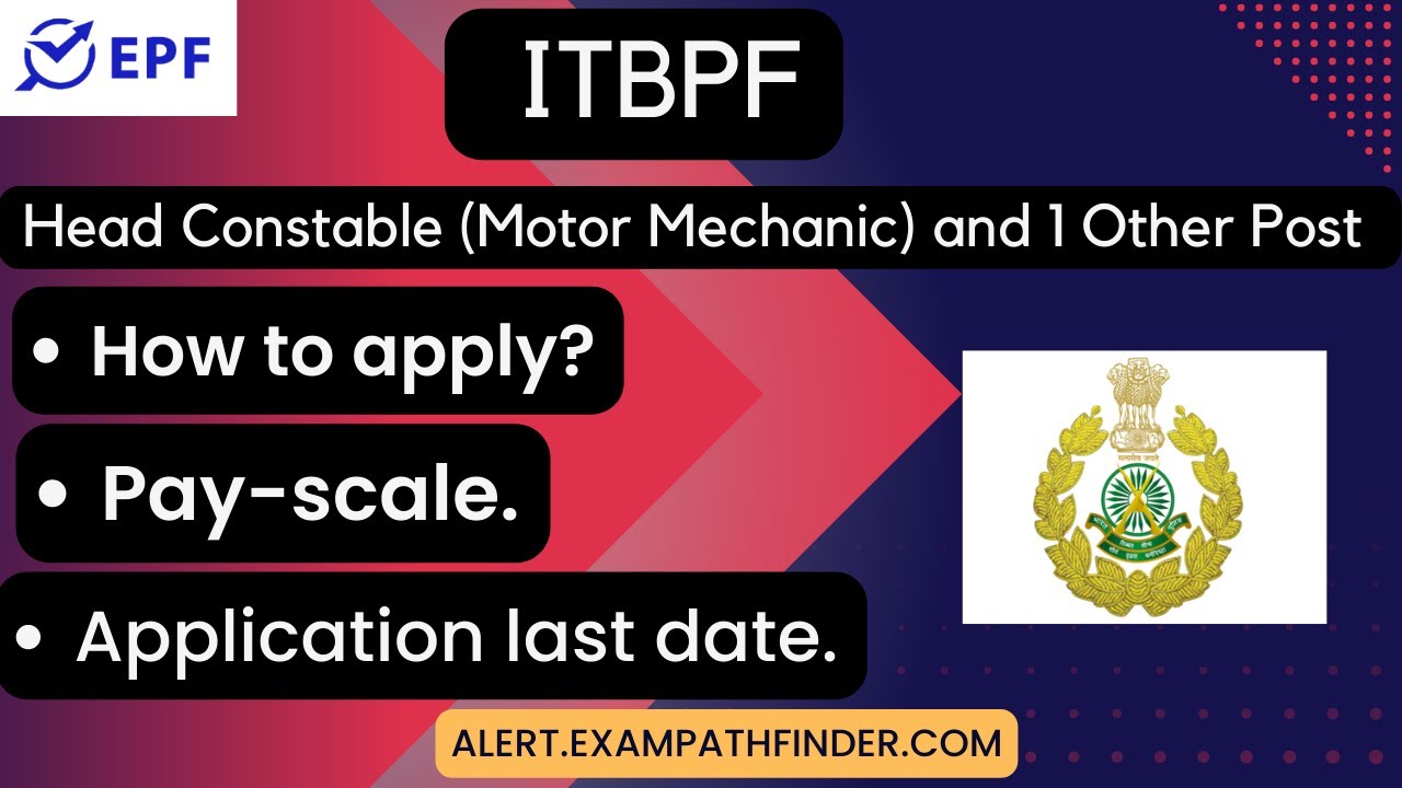 ITBPF || Head Constable (Motor Mechanic) and 1 Other Post || NEW ...