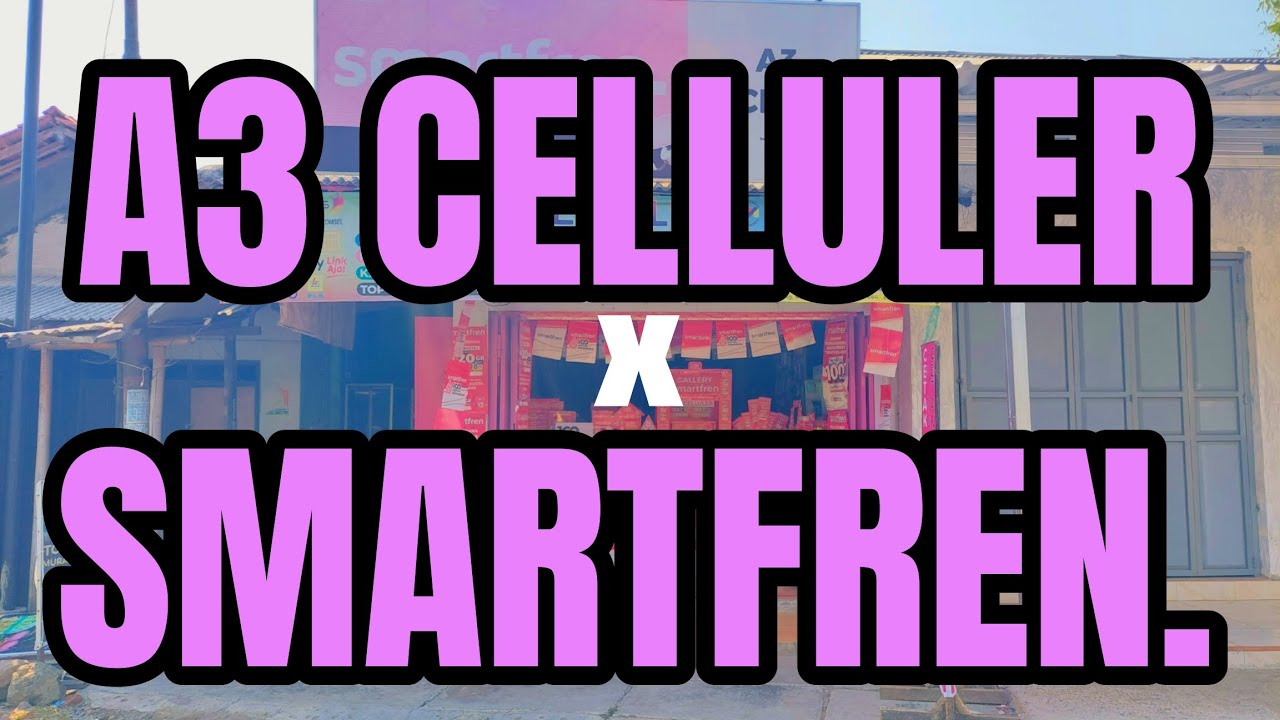 A3 CELLULER X SMARTFREN | SOBATDISPLAY #smartfren - YouTube