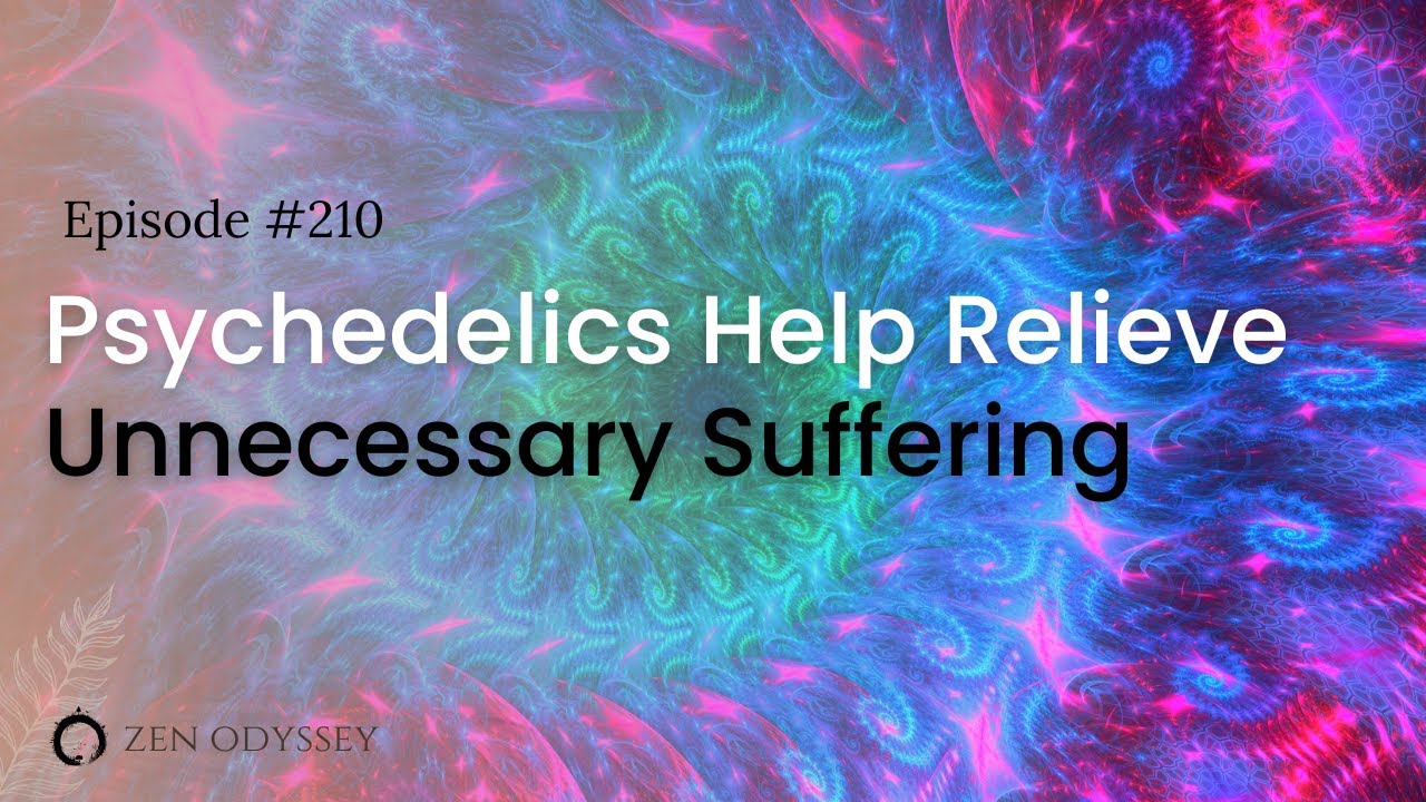 Psychedelics Help Relieve Unnecessary Suffering - YouTube