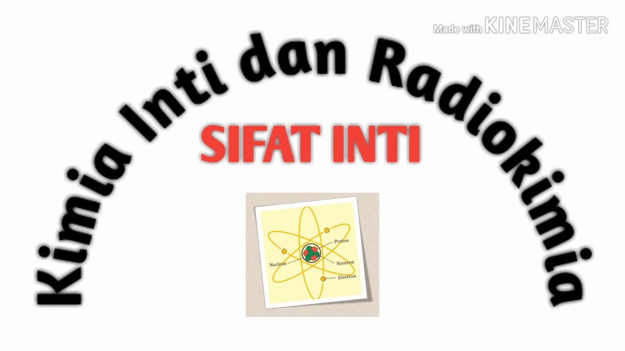 SIFAT INTI - Kimia Inti dan Radiokimia - YouTube