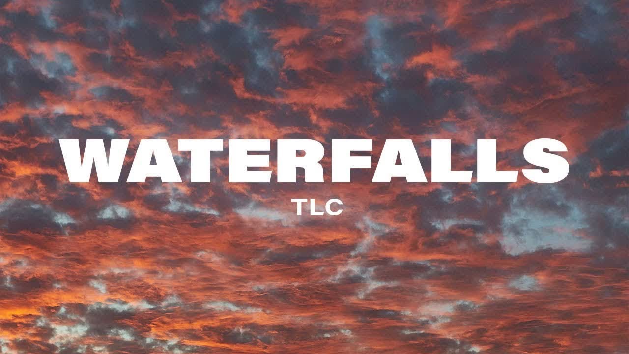 TLC - Waterfalls (Lyrics) - YouTube