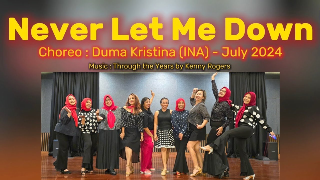 NEVER LET ME DOWN - Line Dance (Duma Kristina, INA) - July 2024 - YouTube