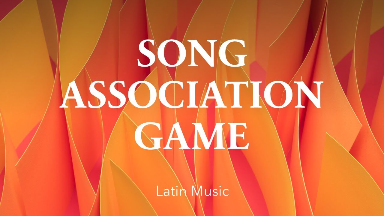Song Association Game | Latin Music #1| With Examples - YouTube