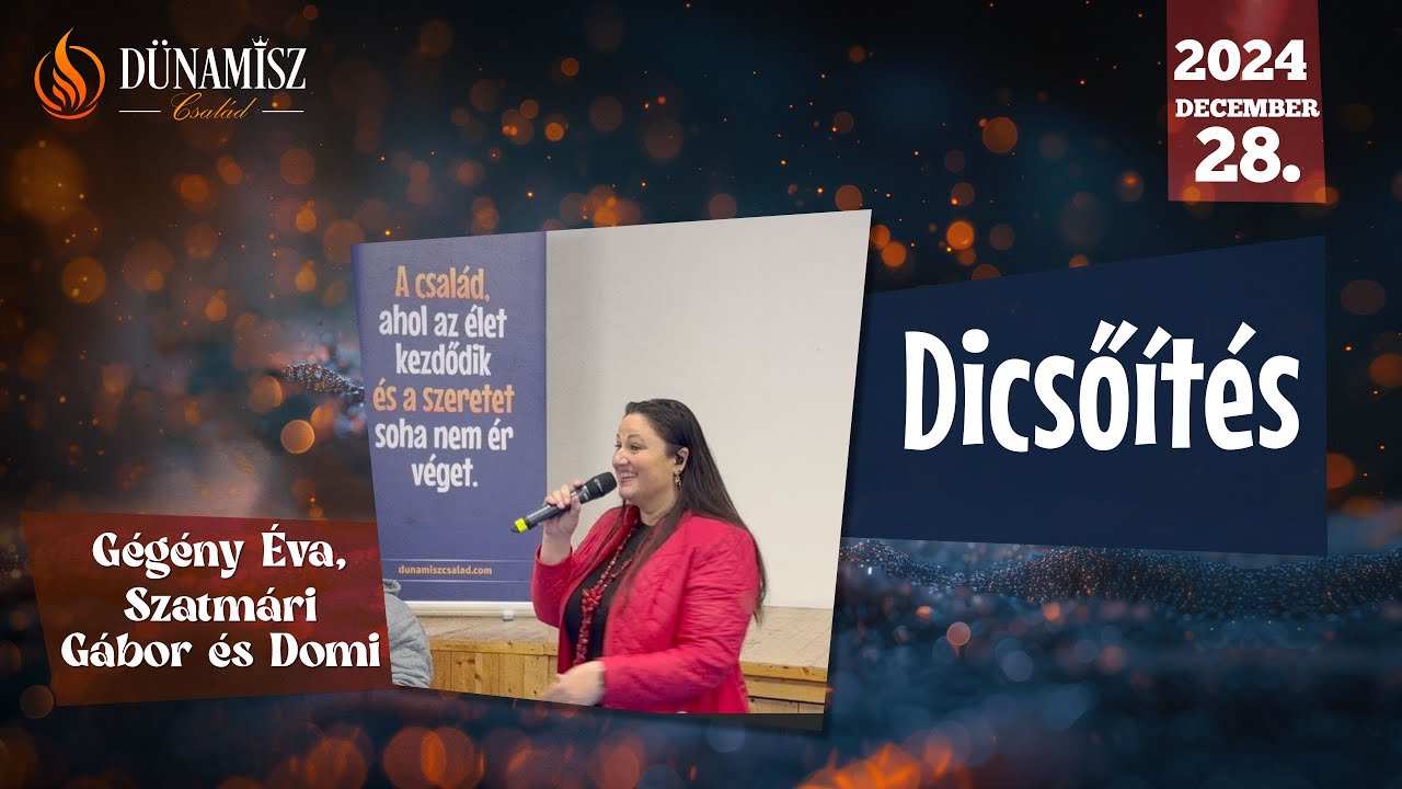 Dicsőítés (Alkalom eleje és vége) Gégény Éva, Szatmári Gábor és Dominik ...
