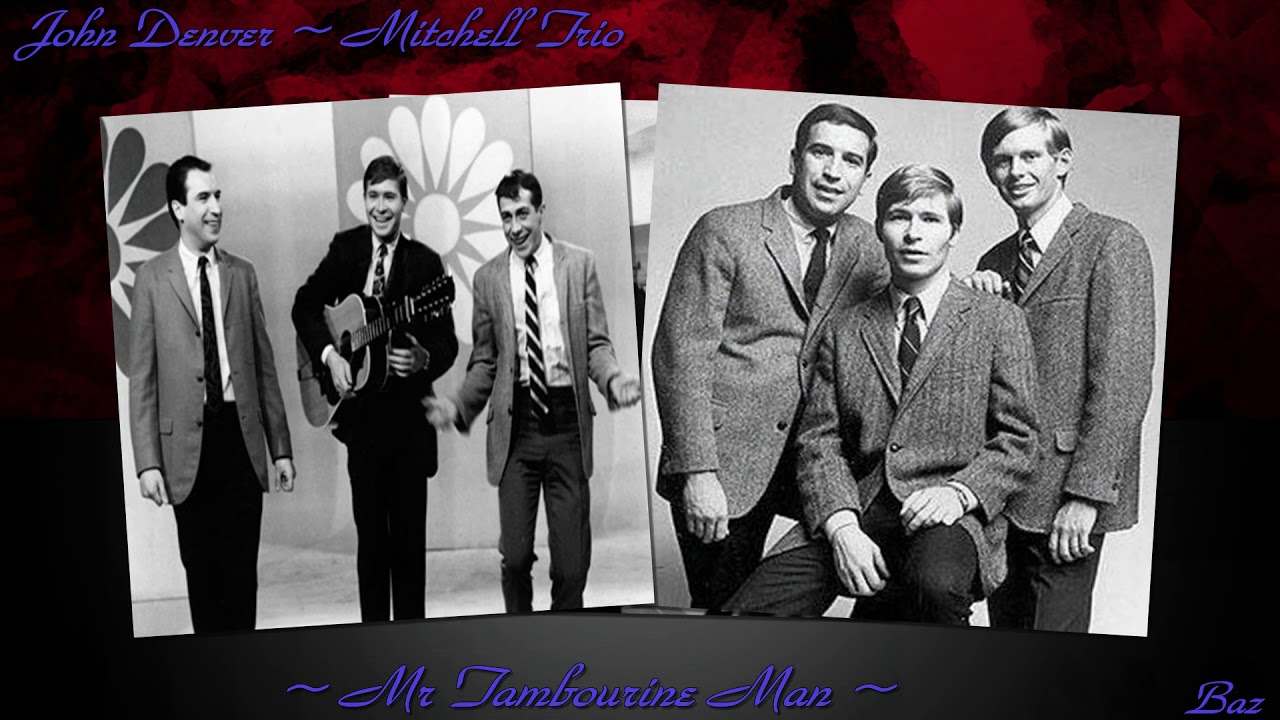 John Denver ~ Mitchell Trio ~ Mr Tambourine Man ~ Baz - YouTube