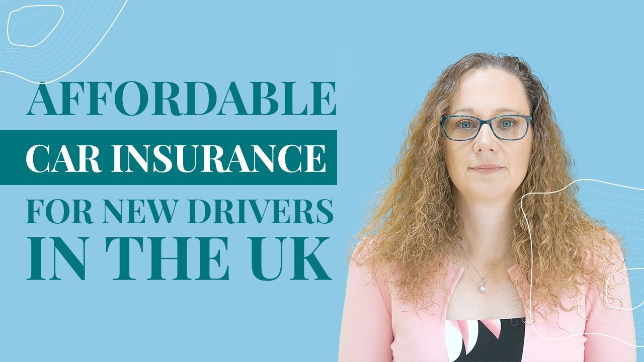 Affordable Car Insurance for New Drivers in the UK: Tips & Quotes - YouTube