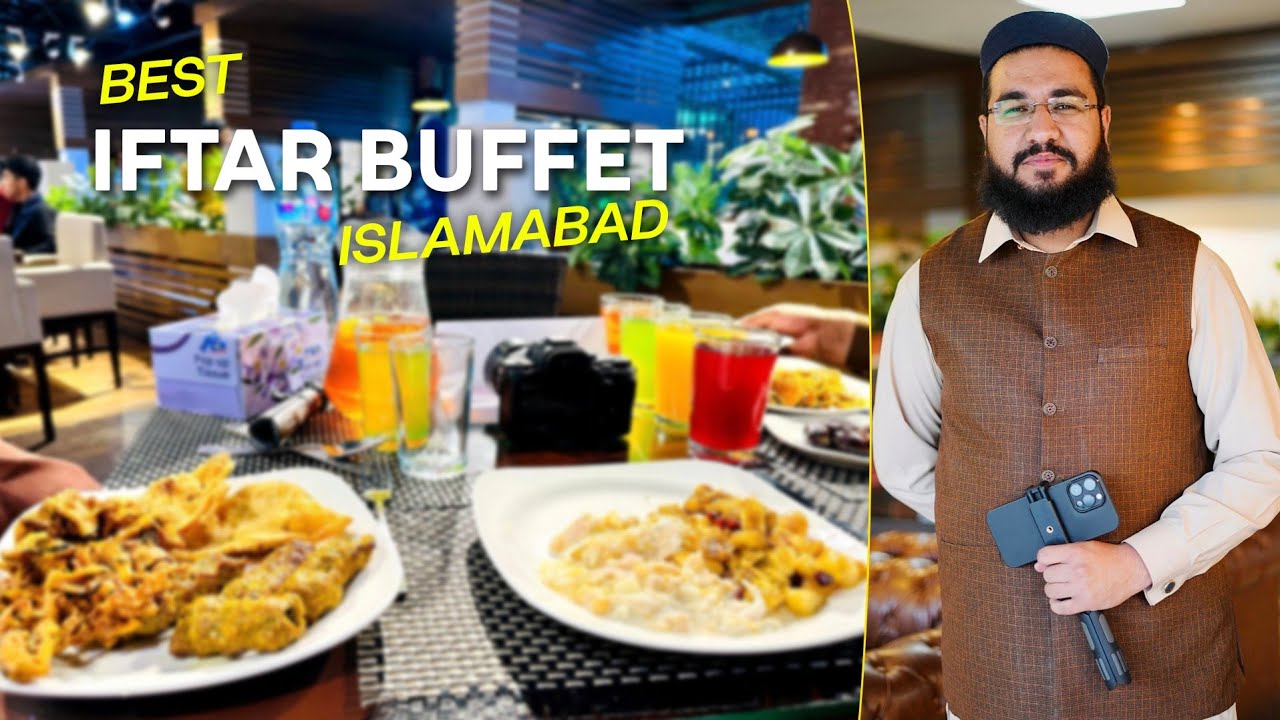 Best Iftar & DINNER BUFFET In Islamabad - 4k | Ramadan Series Episode ...