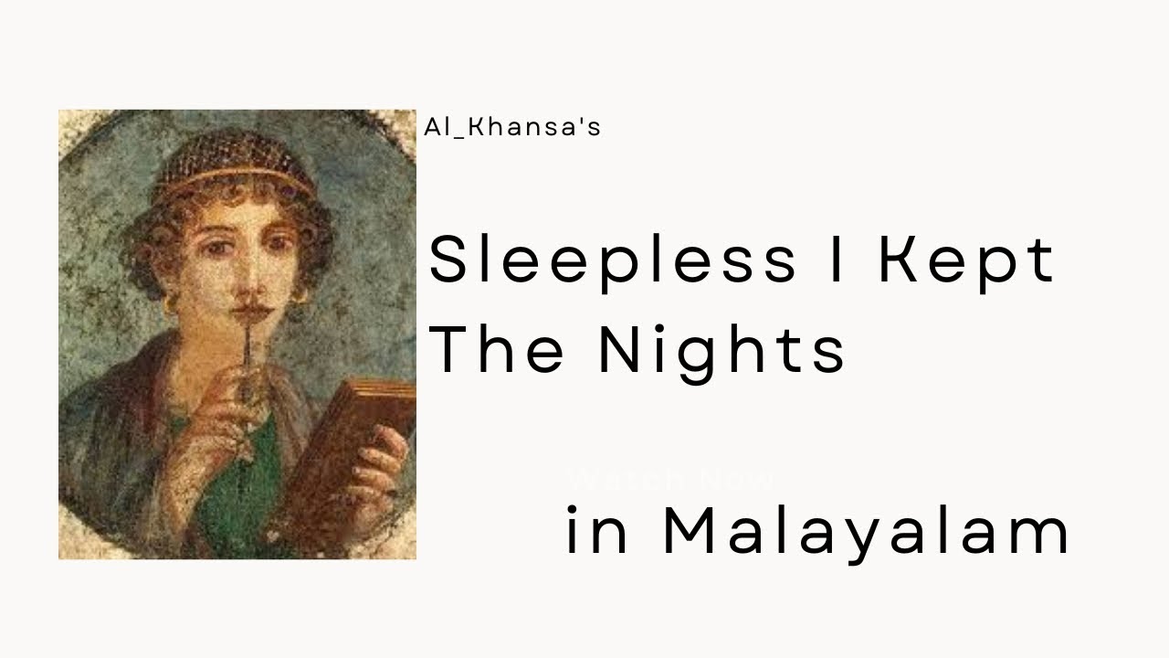 Sleepless I Kept the Nights Summary in Malayalam| Al_Khansa| Arabic ...