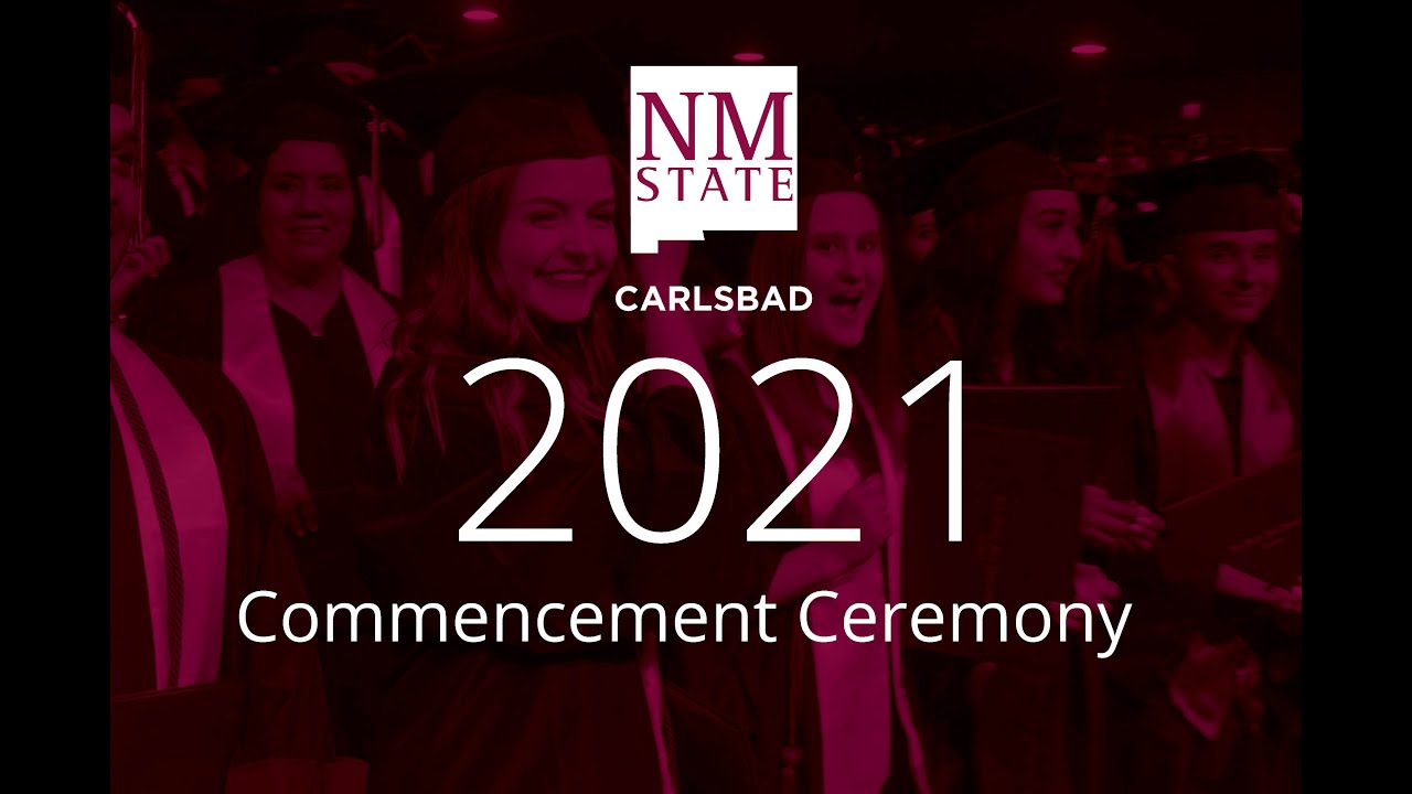 NMSU Carlsbad 2021 Commencement Ceremony - YouTube