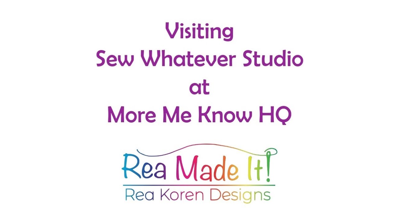 Visiting Sew Whatever Studio at More Me Know HQ - YouTube