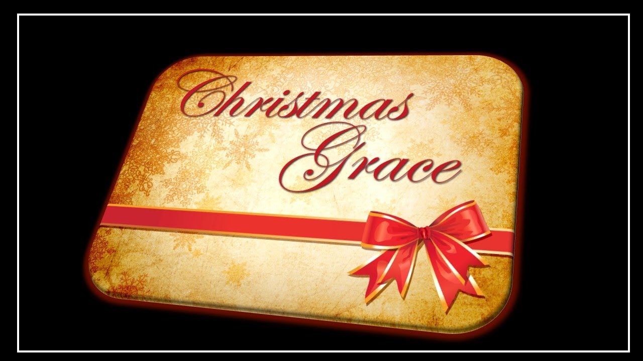 Christmas Grace - YouTube