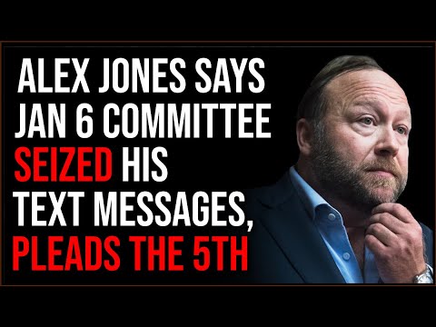 Alex Jones Reveals January 6 Committee Seized His Text Messages, Pleads ...