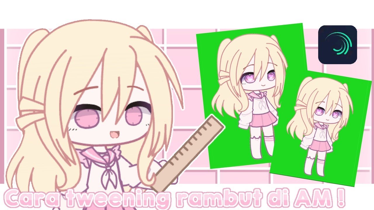 Tutorial tweening rambut di Alight Motion-! 💗 || Gacha club - YouTube