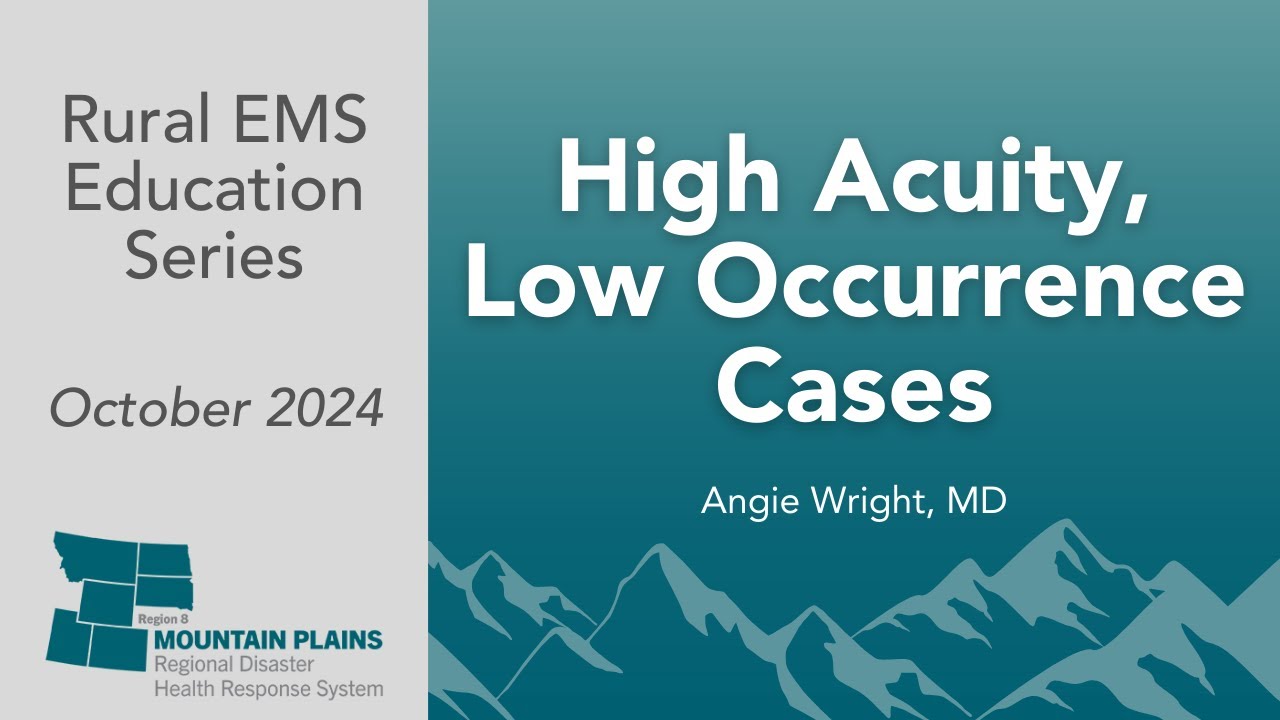 Rural EMS Education Series | High Acuity Low Occurrence Cases - YouTube