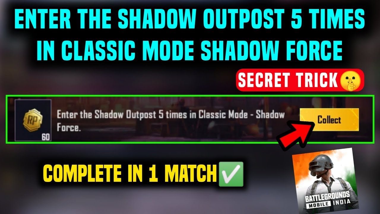 Enter The Shadow Outpost 5 Times In Classic Mode Shadow Force / Bgmi A5 ...