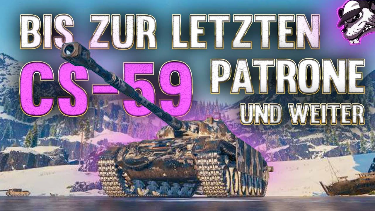 CS-59: Bis zur letzten Patrone und weiter! [World of Tanks - Gameplay ...