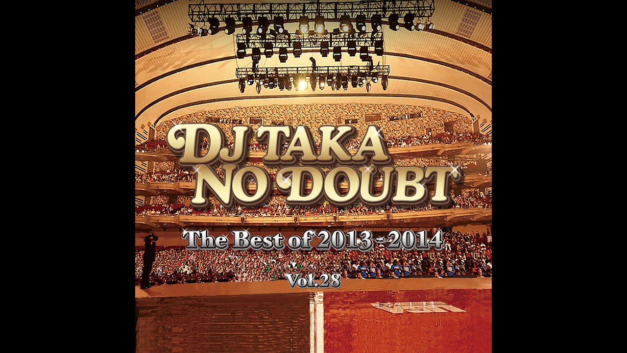 DJ Taka No Doubt Vol.28 - YouTube