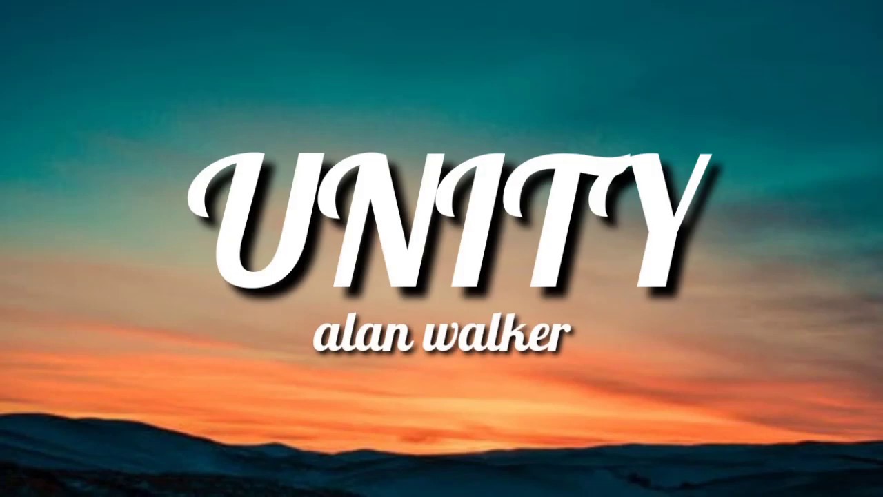 Alan Walker - Unity (Lyrics) - YouTube