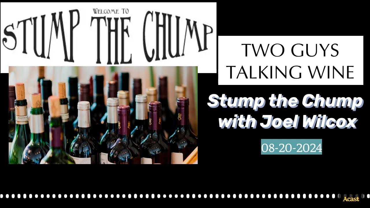 Stump the Chump with Joel Wilcox (08-20-2024) | PODCAST: Two Guys ...