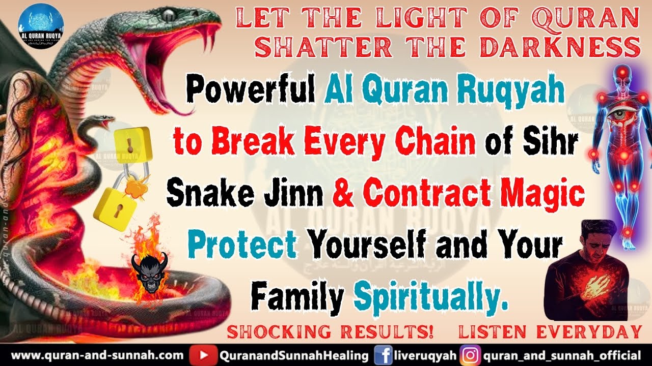 Quran Ruqyah to Break Every Chain of Sihr, Snake Jinn & Contract Magic ...