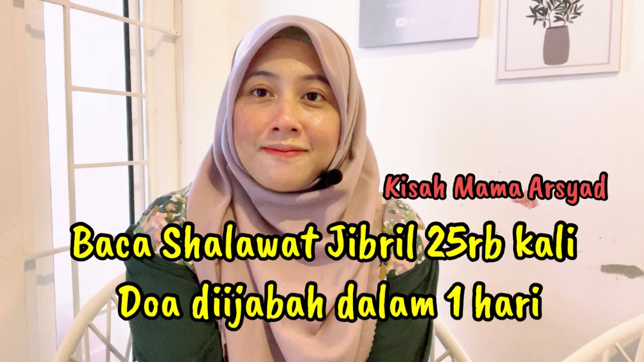 Baca Shalawat Jibril 25rb kali doa diijabah dalam 1 hari ! - YouTube
