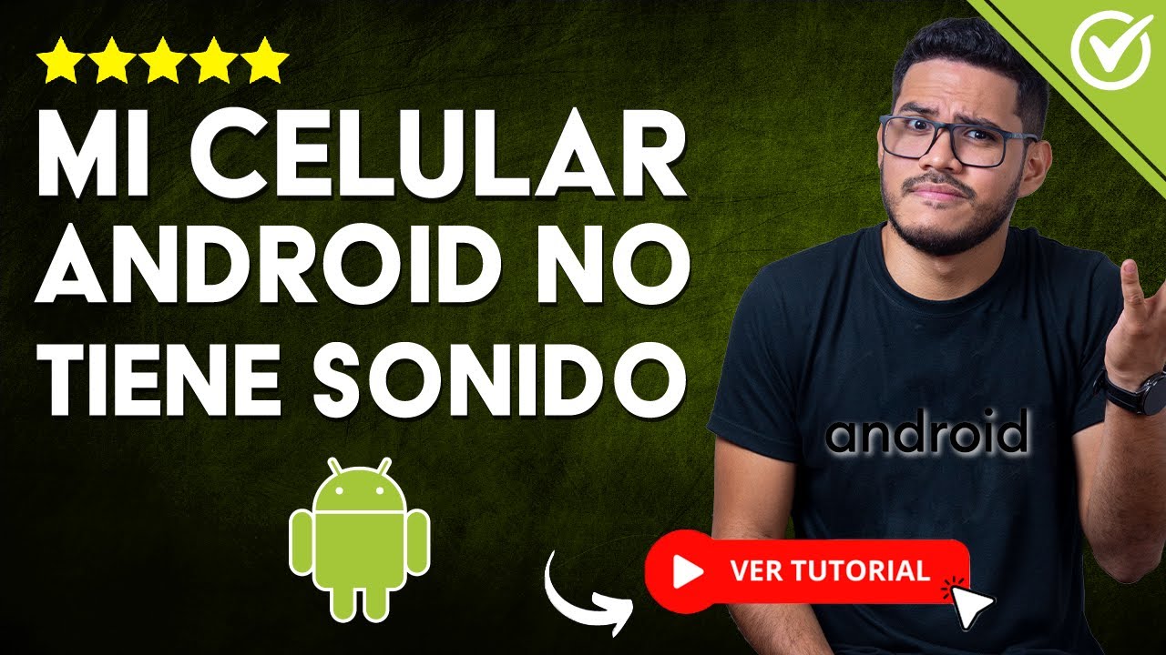 Por qué mi Celular Android NO TIENE SONIDO | 🔇 No se Escucha el Audio ...
