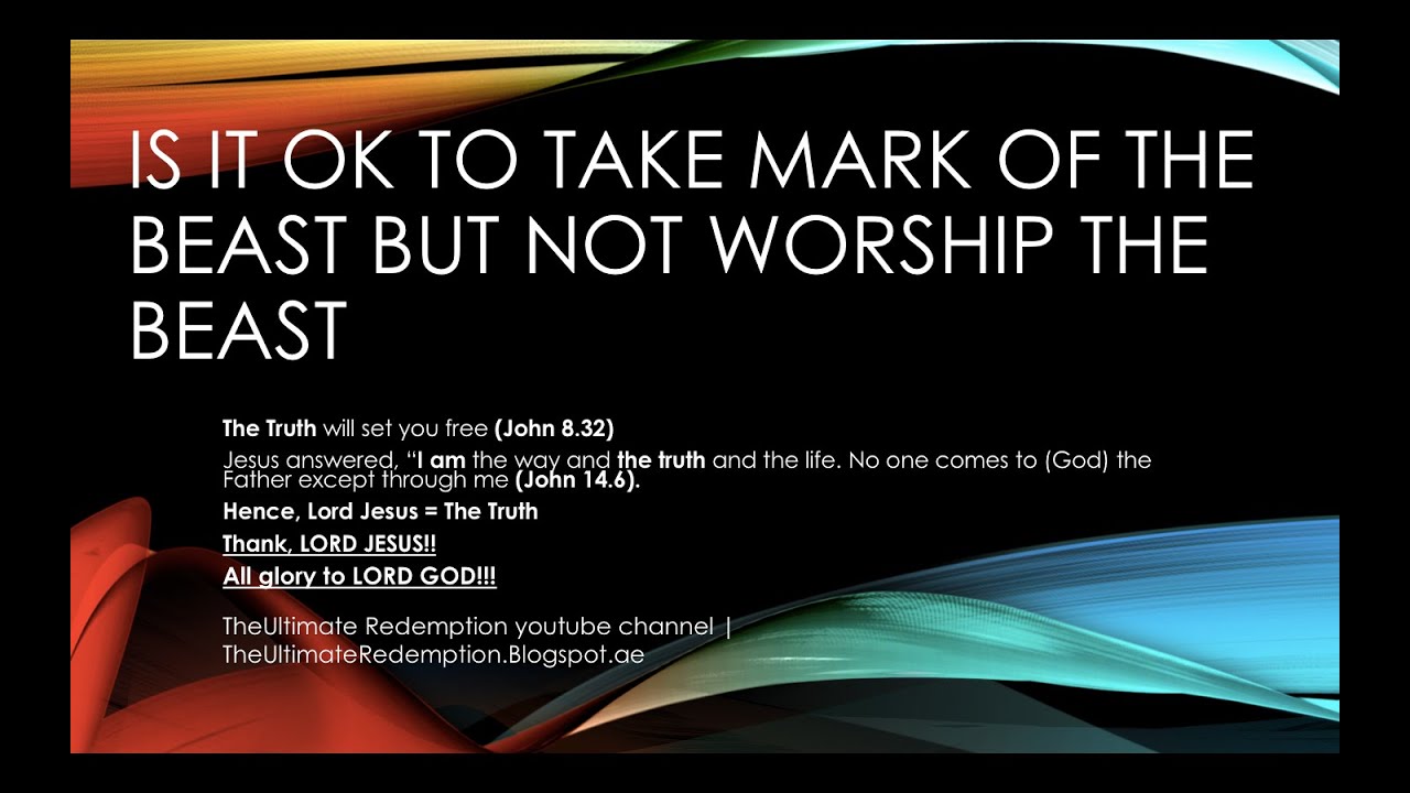 Is it Ok to take Mark of the Beast but not worship the Beast of ...