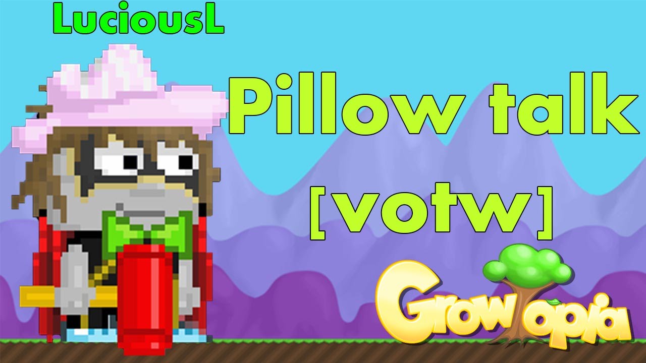 GROWTOPIA | PILLOW TALK [ VOTW ] - YouTube