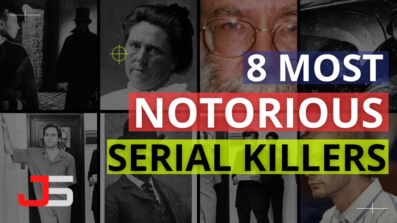 8 MOST NOTORIOUS SERIAL KILLERS - YouTube