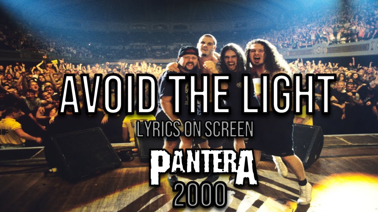 Pantera - Avoid The Light (Lyrics on Screen Video 🎤🎶🎸🥁) - YouTube