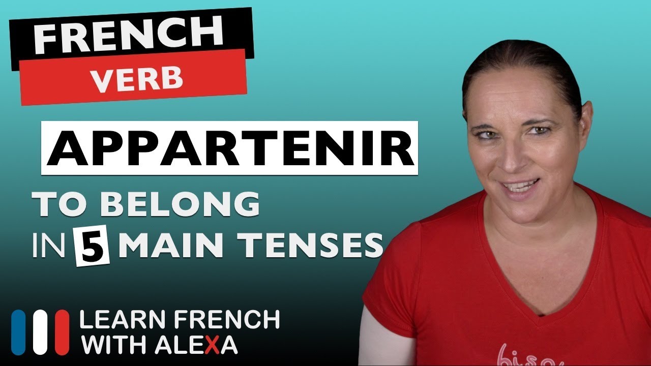 Appartenir (to belong) in 5 Main French Tenses - YouTube