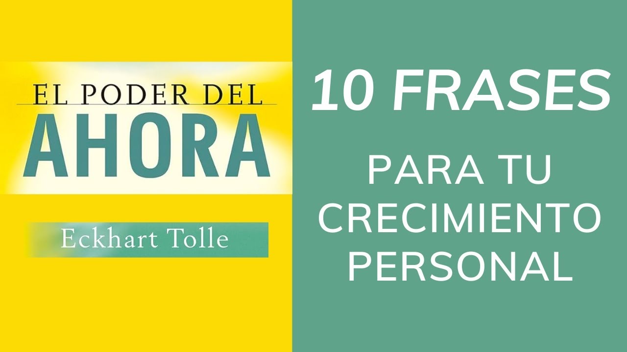 10 FRASES del Poder del Ahora IMPRESCINDIBLES en tu Crecimiento ...