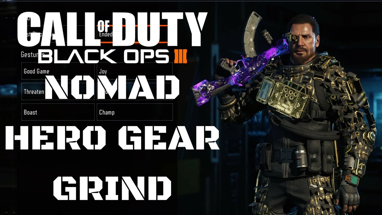 Call of Duty Black Ops 3 - Hero Gear Grind - Nomad - YouTube