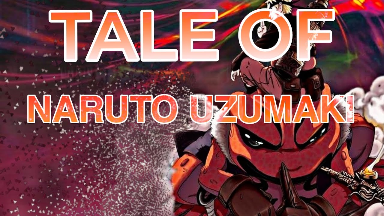 The Tale Of NARUTO UZUMAKI - YouTube