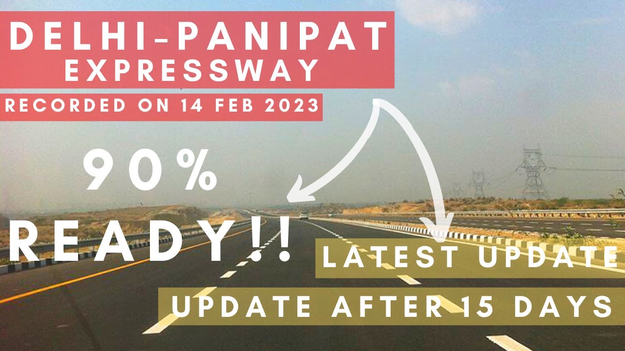 DELHI-PANIPAT EXPRESSWAY | UPDATE AFTER 15 DAYS!! |LATEST UPDATE | 90% ...