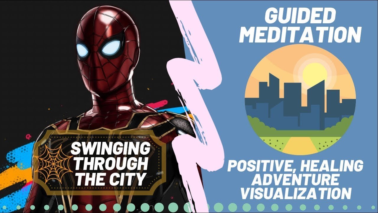 🎉🕸Spiderman Beyond the Spider-Verse: INSPIRED : (Guided Meditation ...