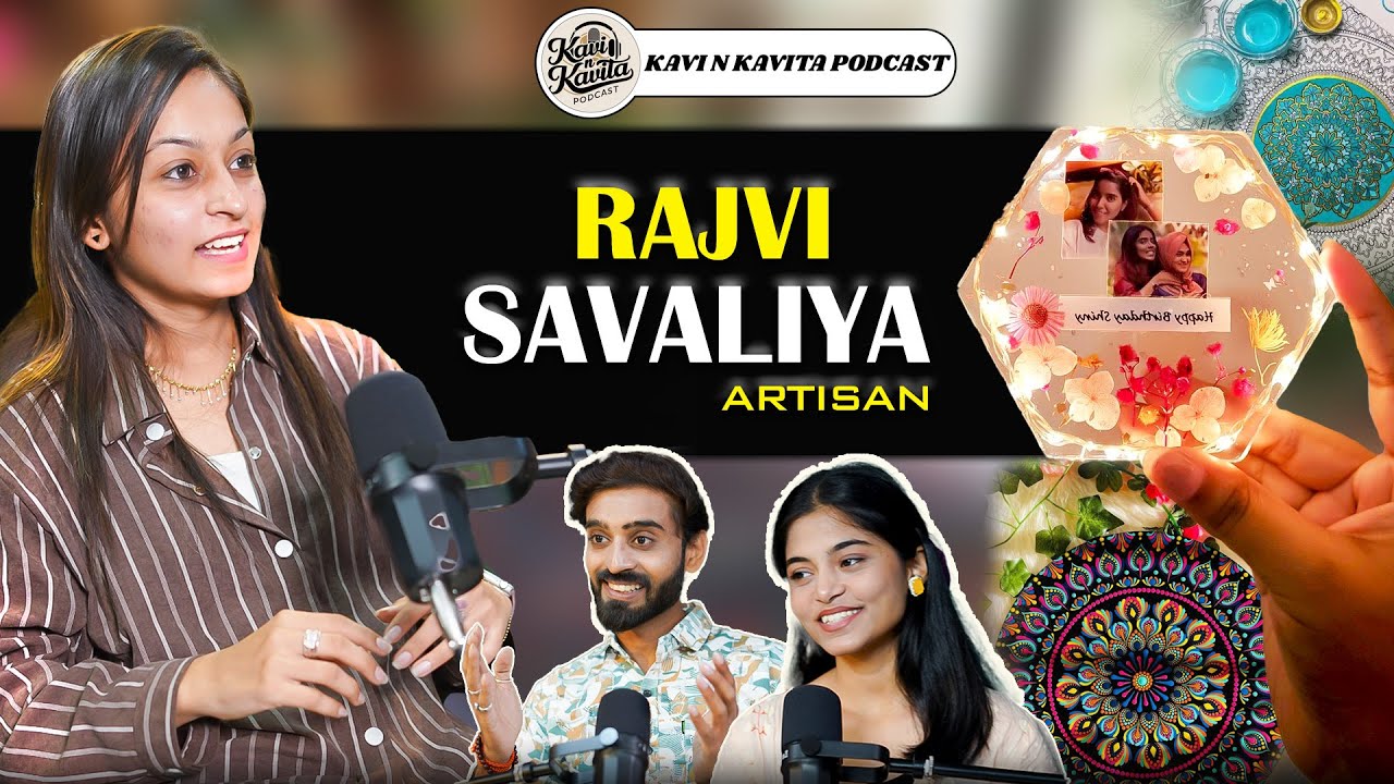 Rajvi Savaliya || Artisan || Podcast || Kavi N Kavita Podcast - YouTube