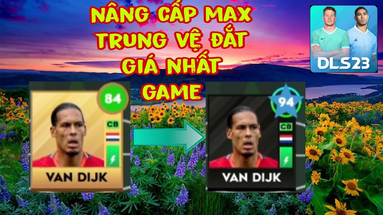 DLS 23| Nâng cấp max trung vệ chỉ số cao nhất game Virgil Van Dijk chỉ ...