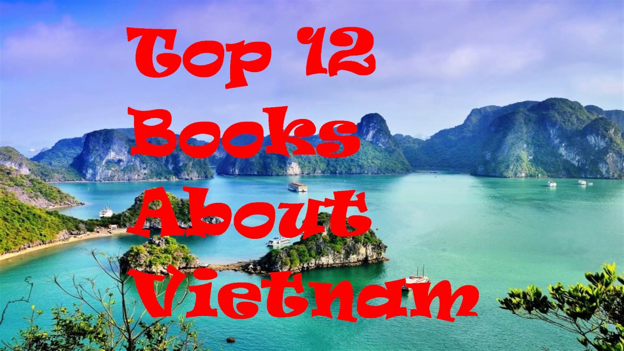 The Top 12 Books About Vietnam Ever Been Written - YouTube