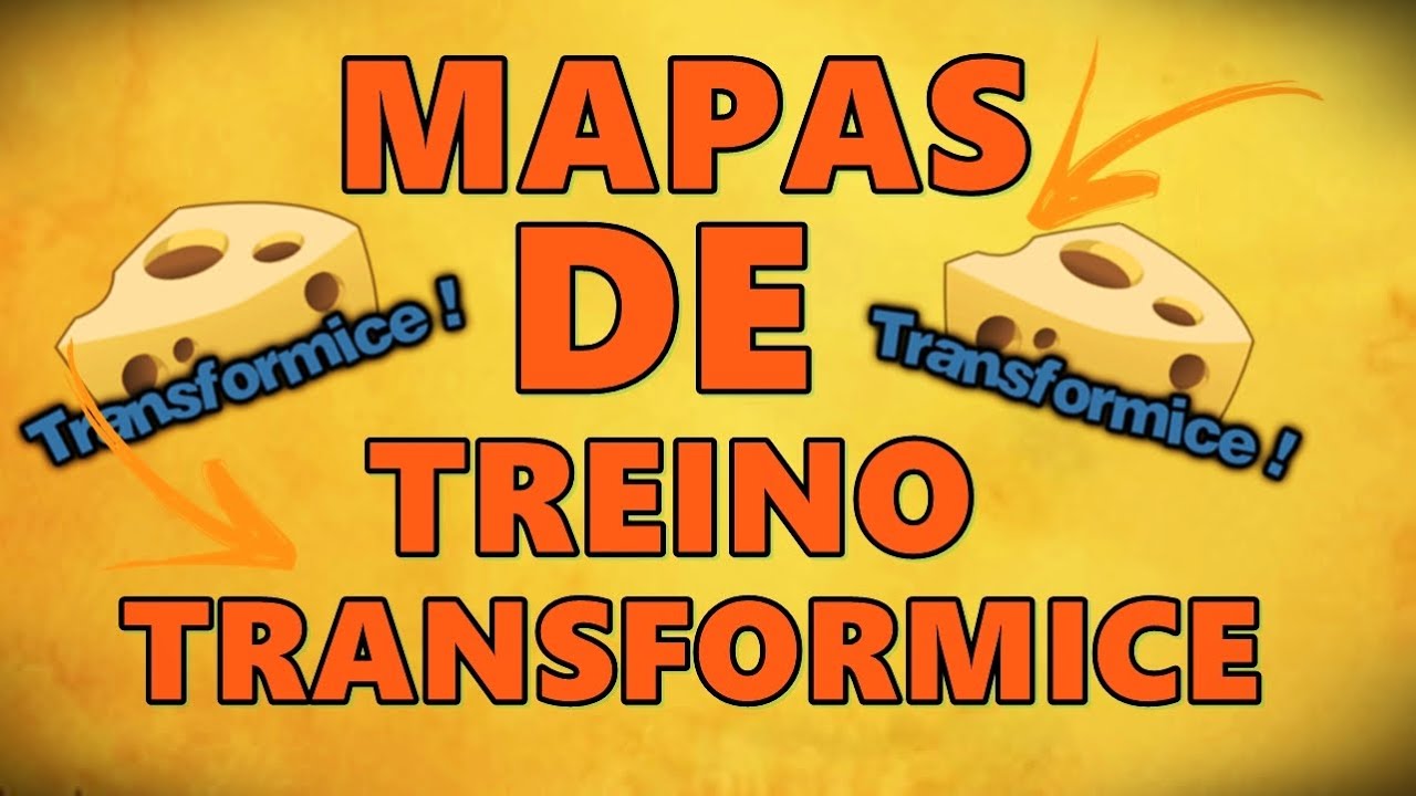 MAPAS DE TREINO // TRANSFORMICE ( Soft ) - YouTube