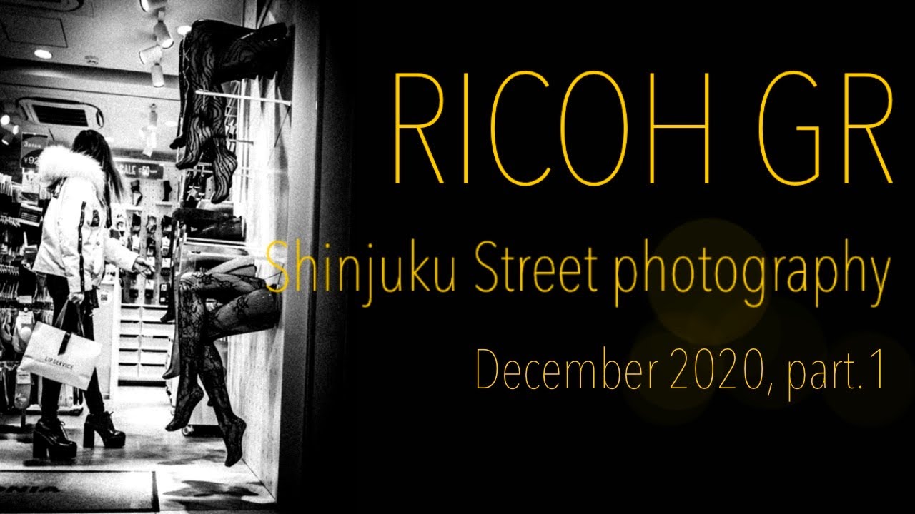 [RICOH GR]Street photography Shinjuku, Tokyo Japan. December 2020, part ...