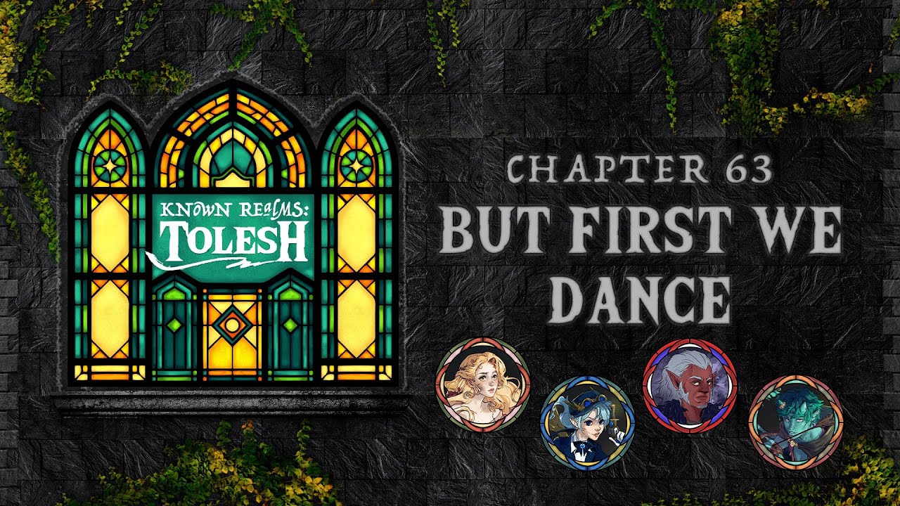 Known Realms: Tolesh || Chapter 63 || But First We Dance - YouTube