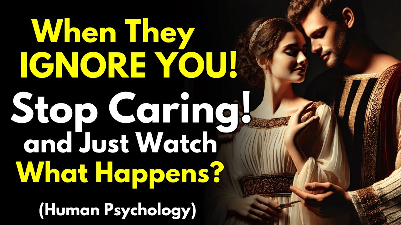 When They IGNORE You.. Stop Caring! and Watch What Happens | Stoicism ...