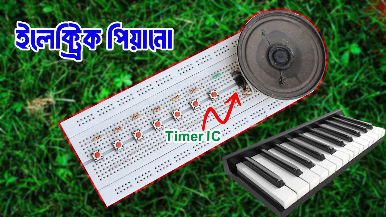 555 Timer IC দিয়ে Simple Electric Piano বানাও! | DIY Electronic Piano ...