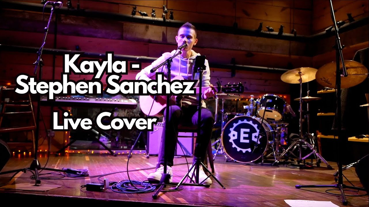Kayla - Stephen Sanchez (Live Acoustic Cover) - YouTube